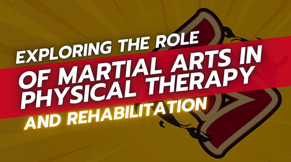 Exploring the Role of Martial Arts in Physical Therapy and Rehabilitat ...