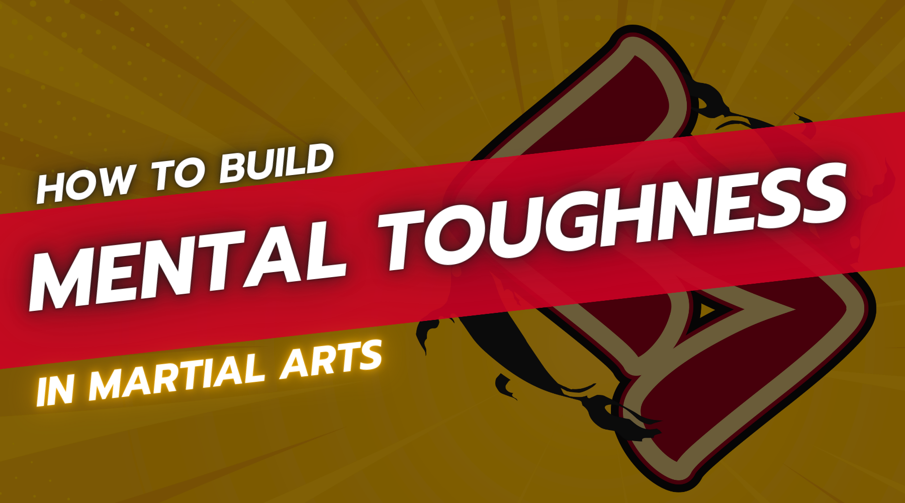 How to Build Mental Toughness in Martial Arts – Tempura Brand Supply Co