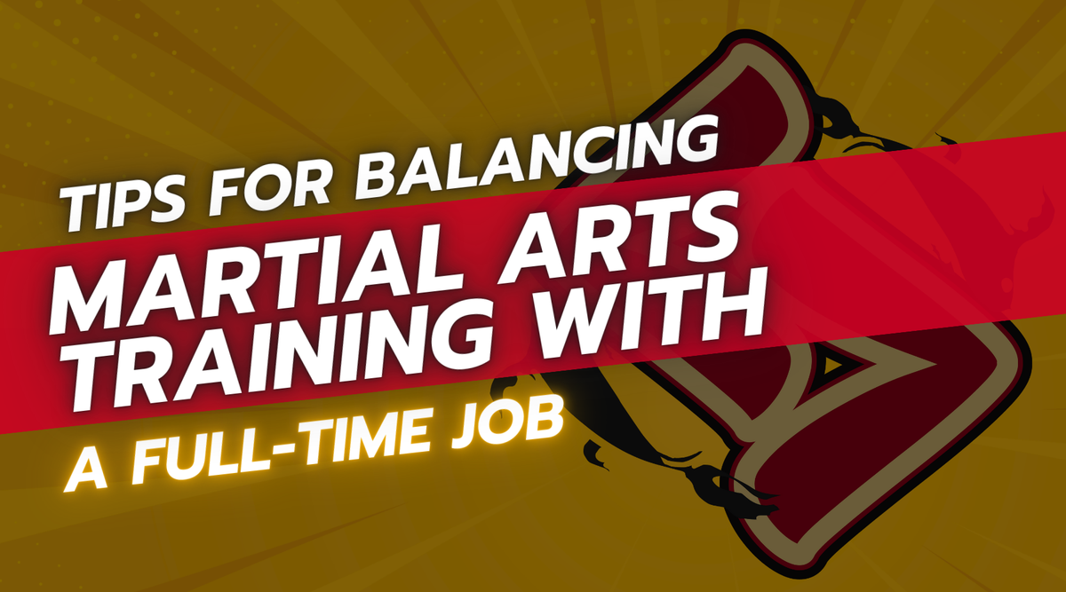 Tips for Balancing Martial Arts Training with a Full-Time Job – Tempura ...